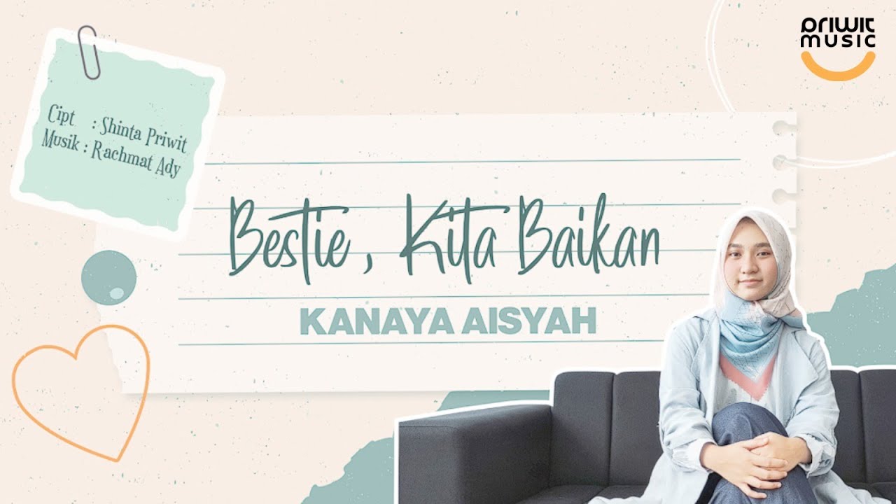 Kanaya Aisyah - Bestie, Kita Baikan | Cipt: Shinta priwit ( Official ...