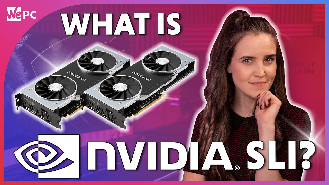 What is Nvidia SLI? EVERYTHING You Need To Know! - YouTube