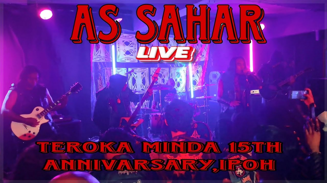AS SAHAR (LIVE) Full performance at Teroka Minda 15th Annivarsary,Ipoh ...
