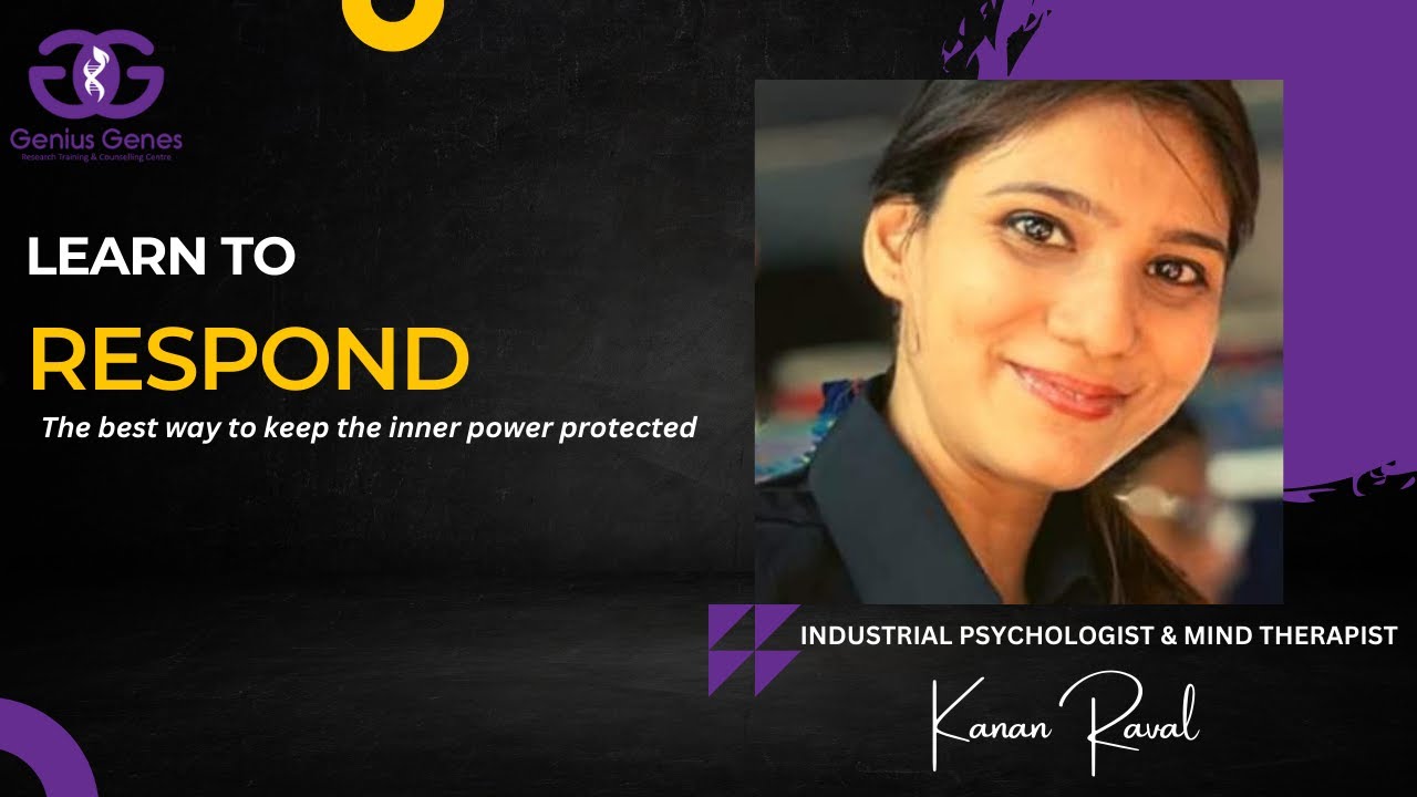 "learn to respond, not react." | Kanan Raval | - YouTube