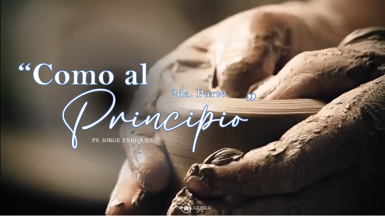 "COMO AL PRINCIPIO" Parte 2 - YouTube