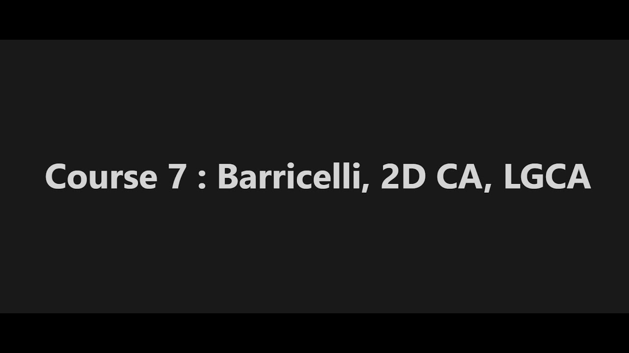 Artificial Life, Lecture 7 : Barricelli, LGCA, 2D Binary CA - YouTube