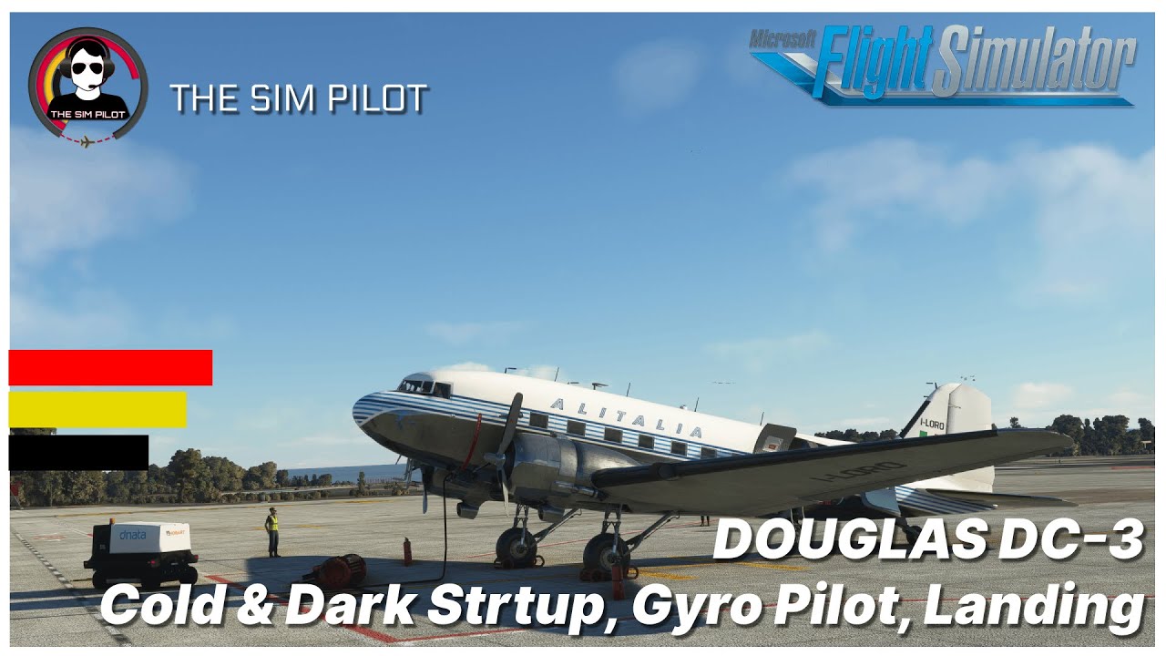 MSFS | Tutorial | Douglas DC-3 | Cockpit Layout, Startup, Gyro Pilot, Take-off & Landing | - YouTube