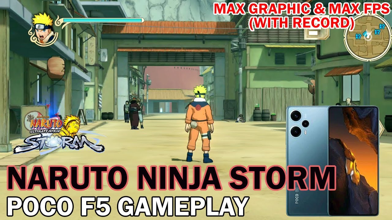 NARUTO ULTIMATE NINJA STORM ANDROID ON POCO F5 MAX GRAPHIC & MAX FPS ...