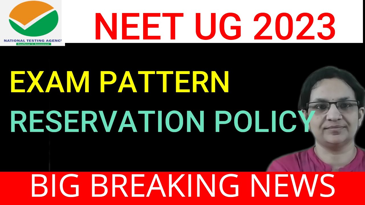 NEET UG 2023- BIG UPDATE- EXAM PATTERN- RESERVATION POLICY #neet2023 ...