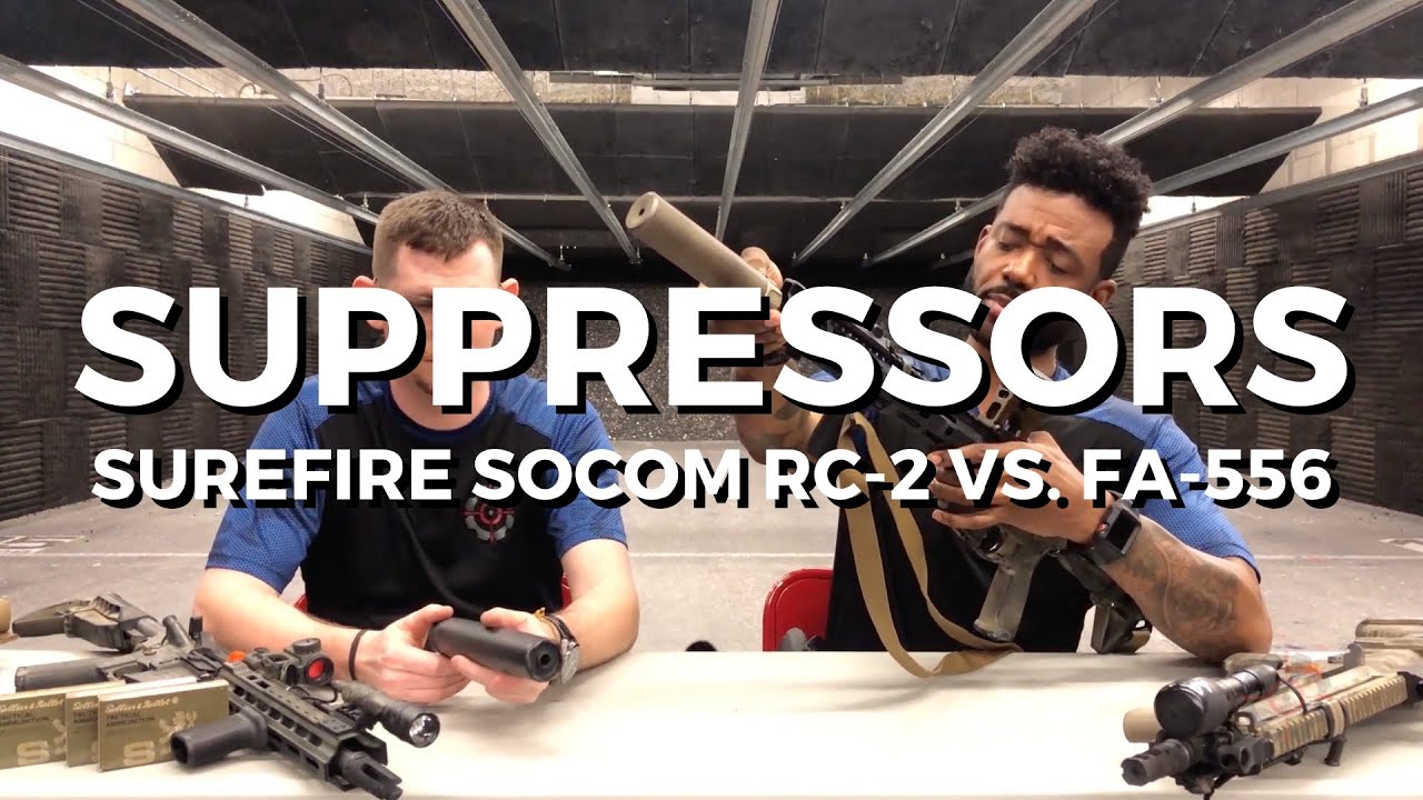 Surefire SOCOM RC-2 vs. FA-556 Suppressors - YouTube