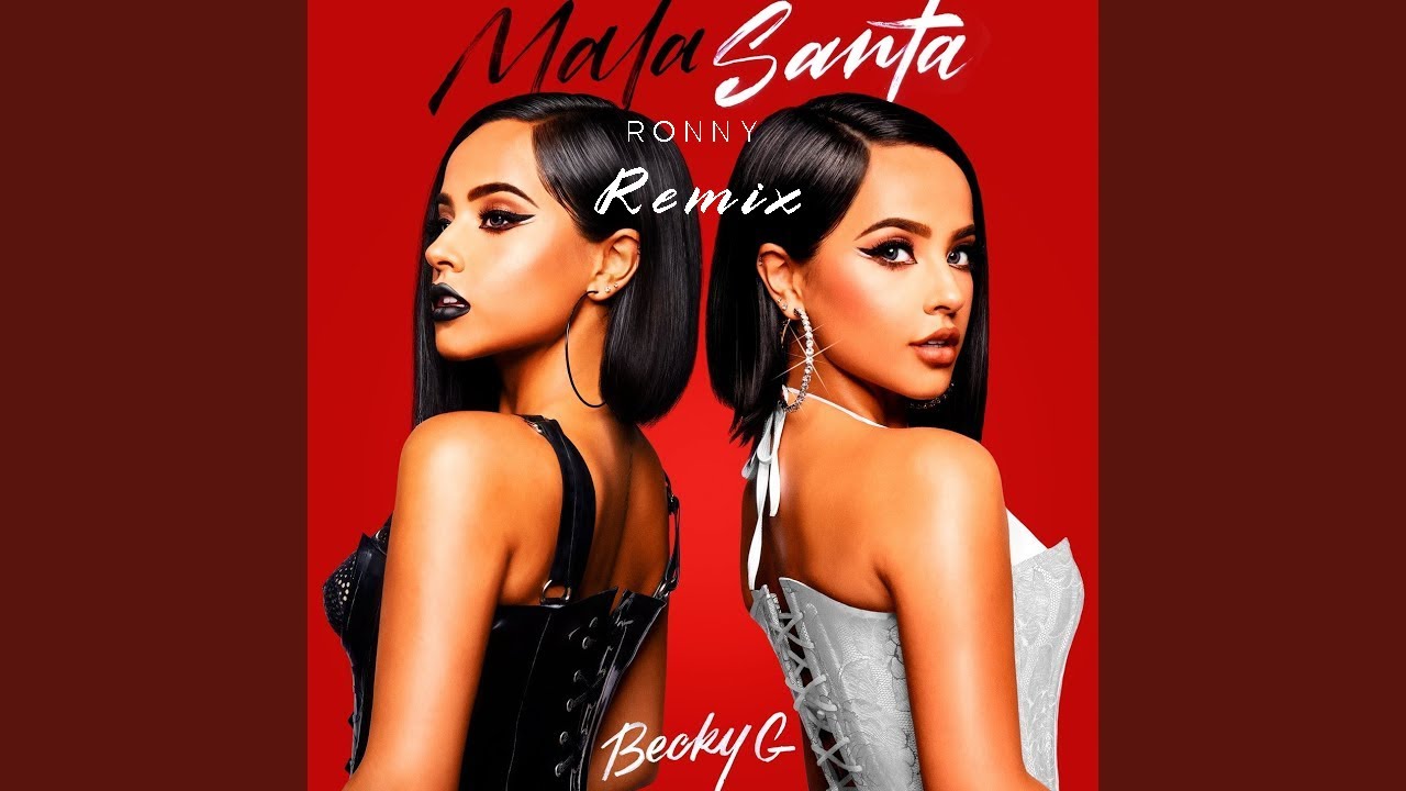 Becky G - Mala Santa (Ronny Remix) - YouTube