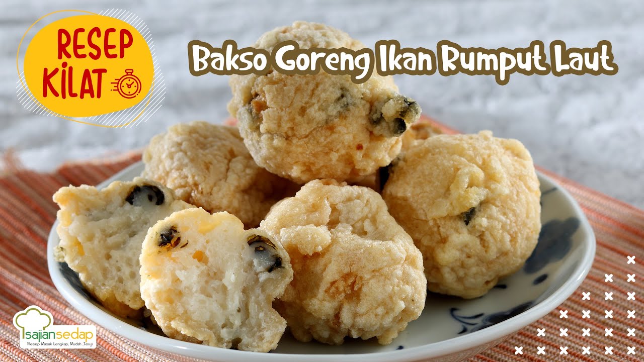 Resep Bakso Goreng Rumput Laut Buat Camilan Sore, Enak Buanget! - YouTube