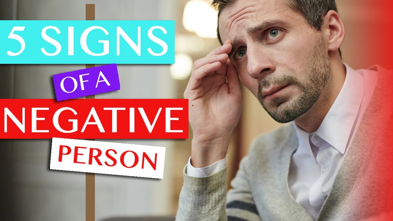 Negative people motivational video - 5 Signs of a Negative Person - YouTube