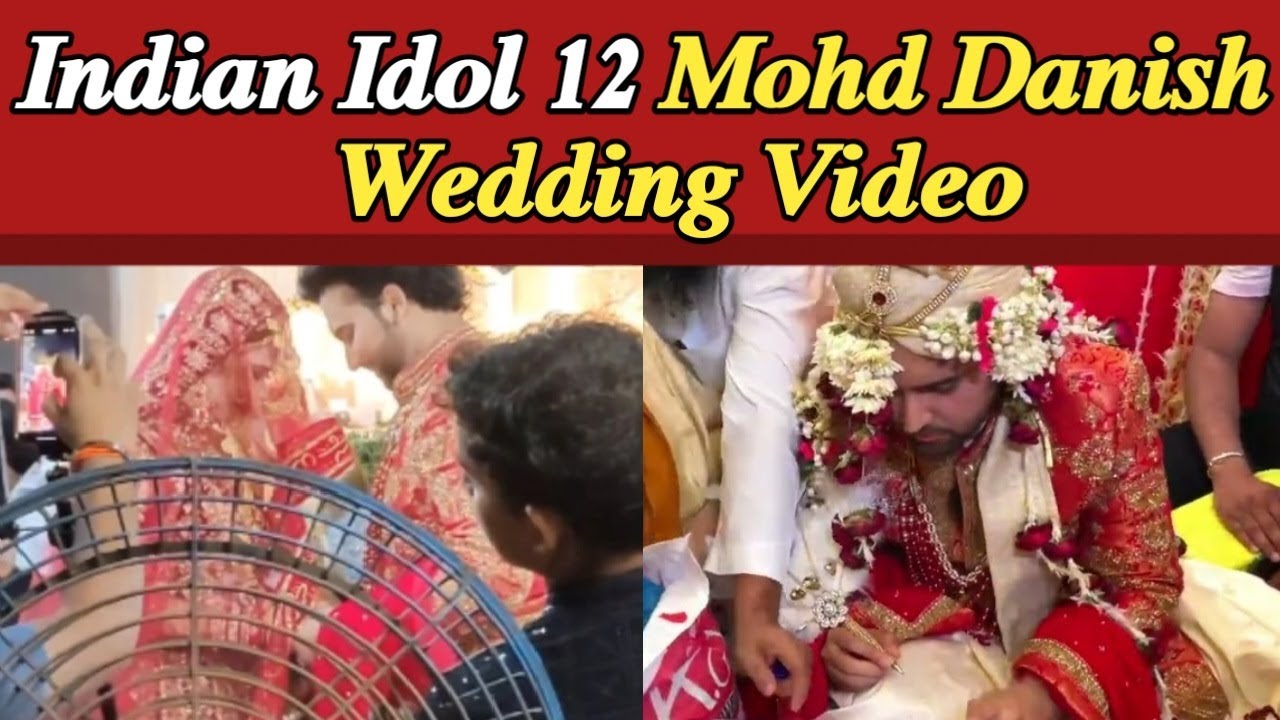 Indian Idol के Mohd Danish ने किया निकाह, Viral हुई Inside Videos ...