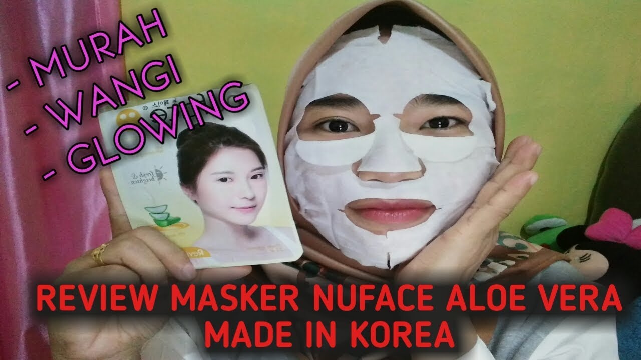 REVIEW MASKER NUFACE ALOE VERA | MADE IN KOREA - YouTube