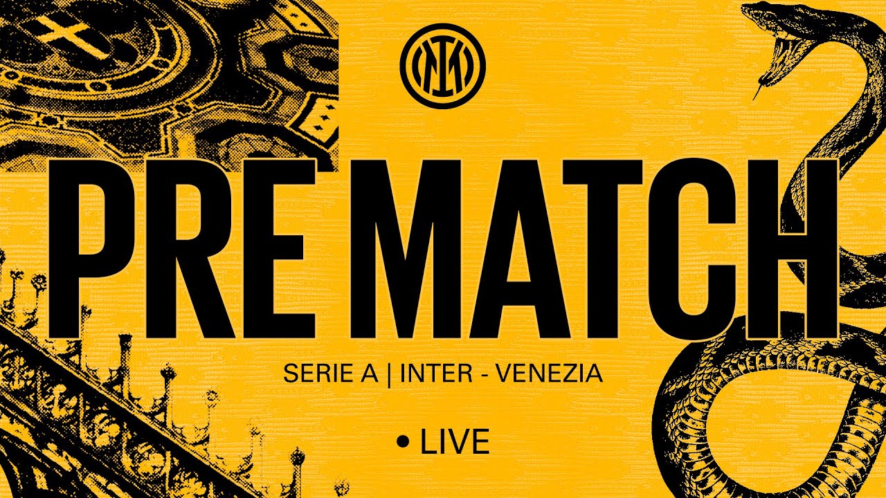 LIVE! INTER - VENEZIA ⚫️🔵 | PRE MATCH SHOW 🙌 - YouTube