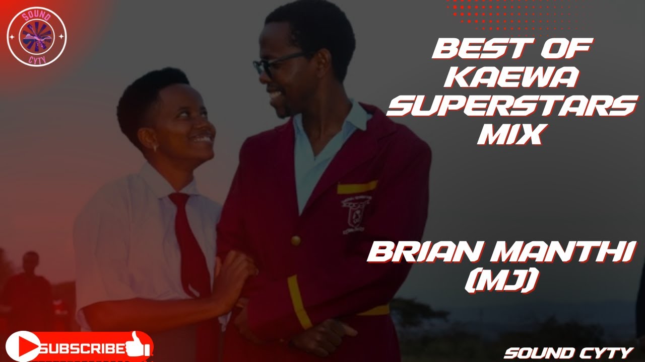 BEST OF KAEWA SUPER STARS MIX 2024|bBRIAN MANTHI| MJ| MWIITU WA MBITI ...