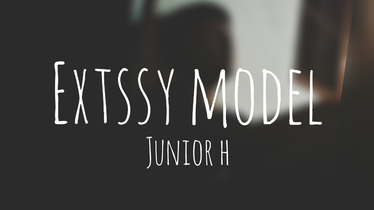 Extssy Model - Junior H. cover x Yarem:) - YouTube
