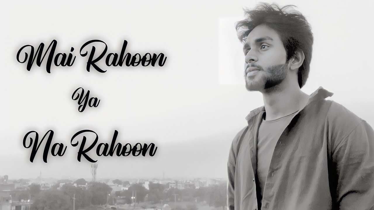 Main Rahoon Ya Na Rahoon Unplugged Cover Vivek Kumar | Arman Malik ...