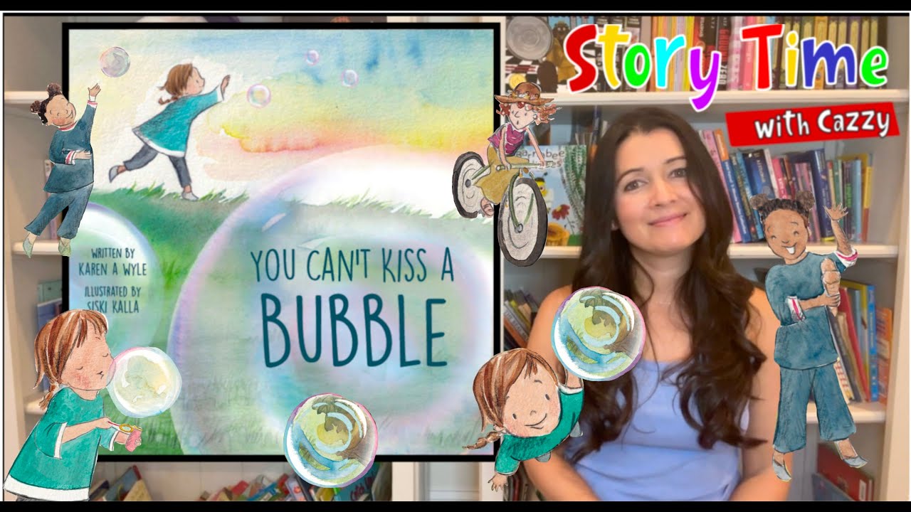 Explore the Magic of Bubbles in You Can't Kiss a Bubble by Karen A ...