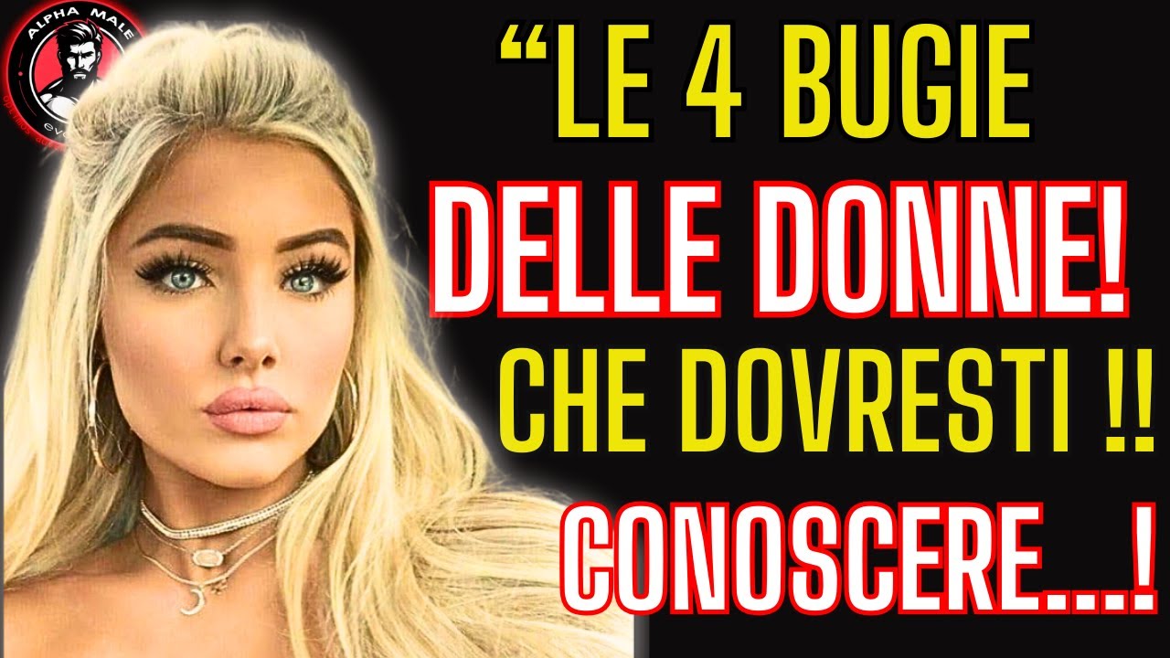 LE 4 PIÙ GRANDI BUGIE DELLE DONNE CHE DOVRESTI CONOSCERE. - YouTube