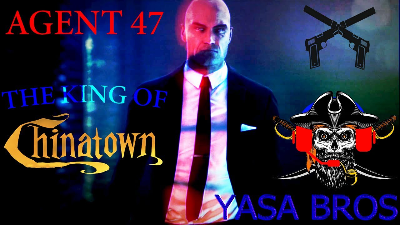 THE KING OF CHINA TOWN !! HITMAN ABSOLUTION !! TRAILER - YouTube