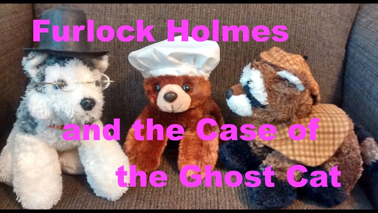 Furlock Holmes and the Case of the Ghost Cat -- A Sherlock Holmes ...