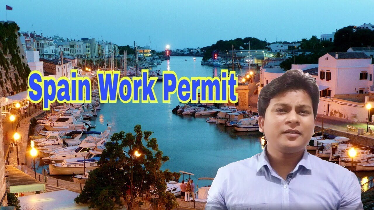 Spain Work Permit - YouTube