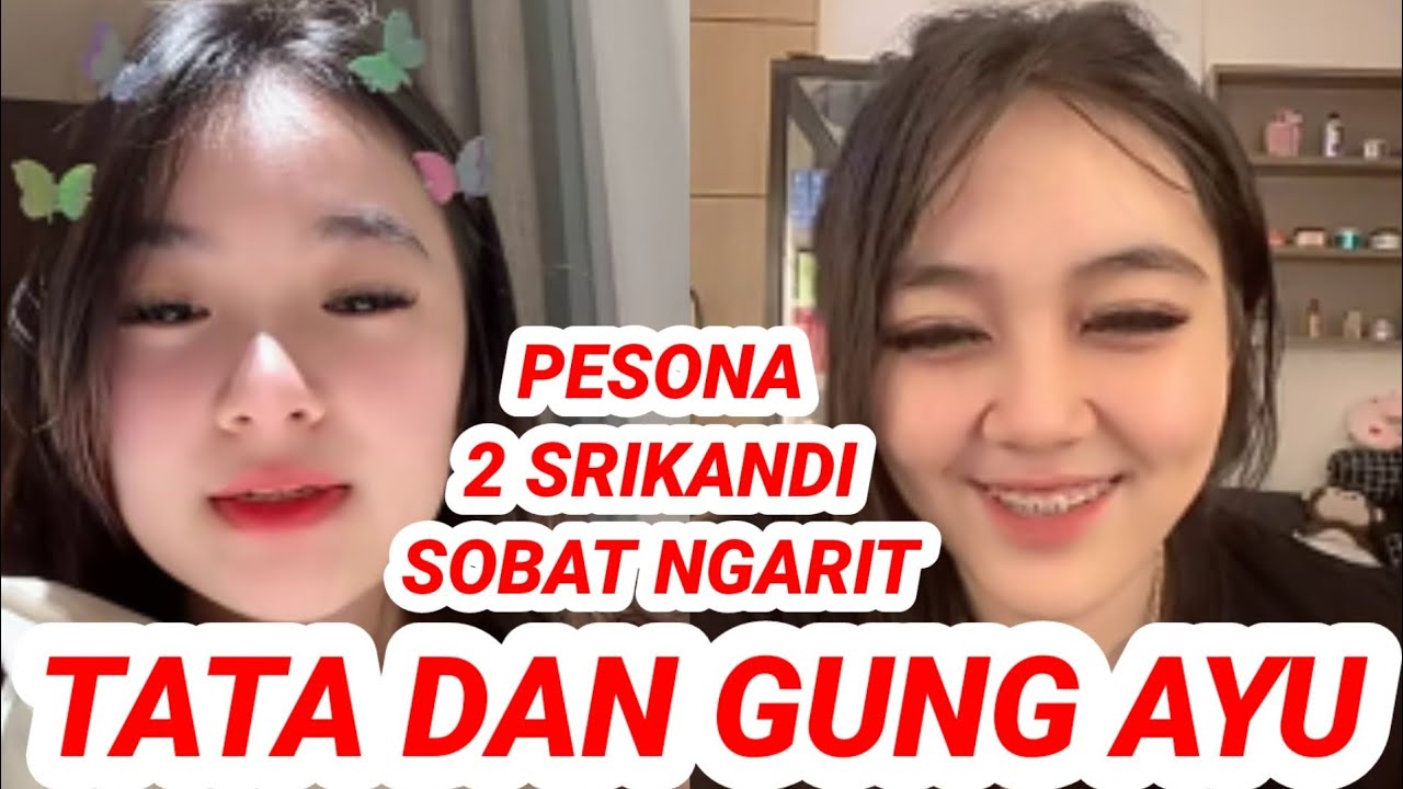 Pesona 2 Srikandi Sobat Ngarit !! Tata dan Gung Ayu - YouTube
