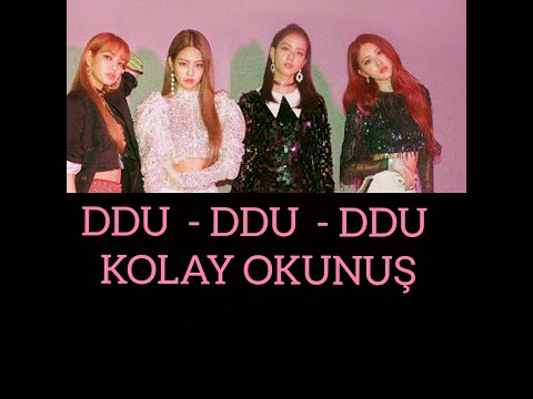 BLACKPINK - Ddu - Ddu - Ddu (Kolay Okunuş)