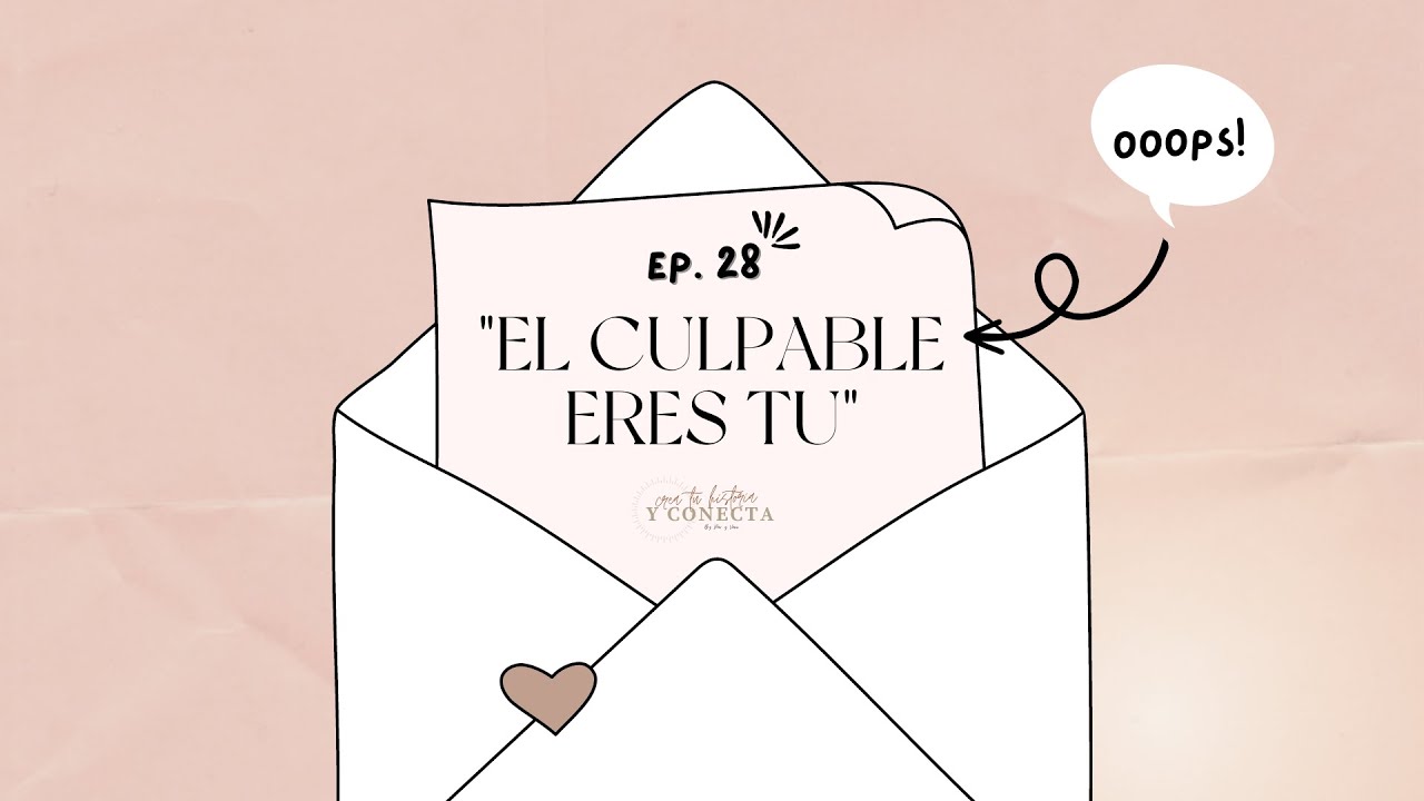T3 - EP. 28 El culpable eres TÚ - YouTube