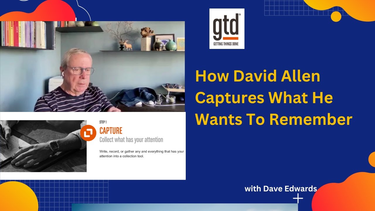 How GTD author David Allen Captures What He Wants To Remember - YouTube