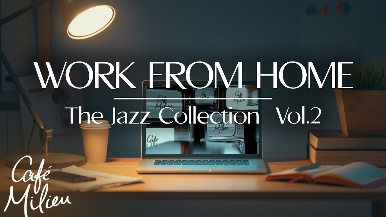 Work from Home Music | The Jazz Collection Vol 2 - YouTube