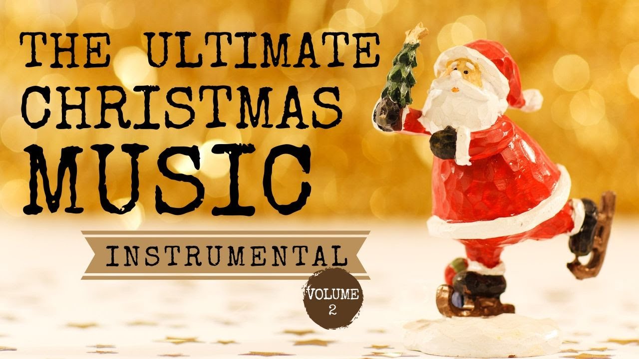 The Most Beautiful Christmas Song Collection INSTRUMENTAL BACKGROUND ...