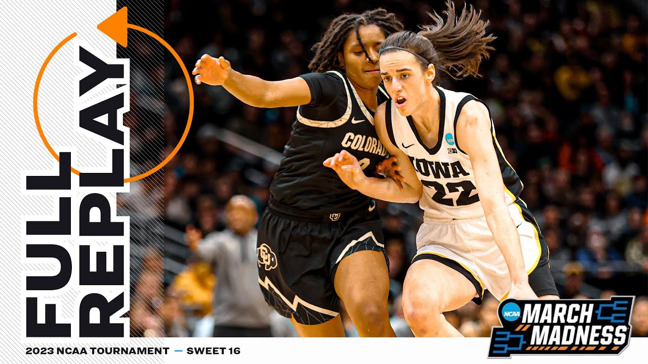 Iowa vs. Colorado - 2023 NCAA women’s Sweet 16 | FULL REPLAY - YouTube