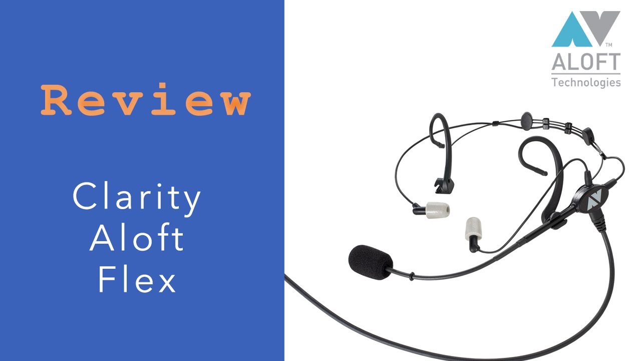 Clarity Aloft Flex - Review - YouTube