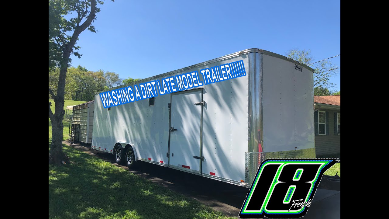 Washing A Dirt Late Model Trailer - YouTube