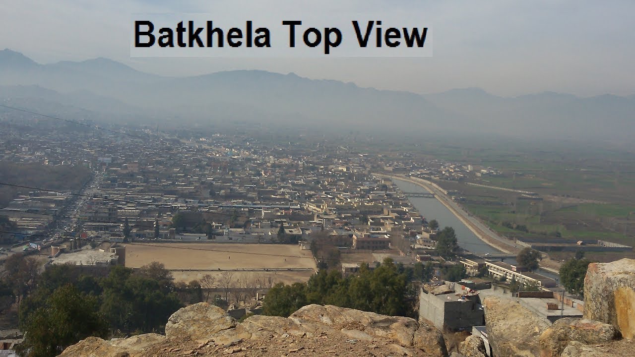 Batkhela Top View || Pakistan Tourism - YouTube