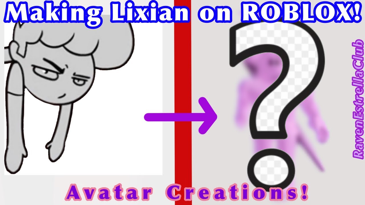 Avatar Creations!: Making Lixian on ROBLOX! | Raven Estrella Club - YouTube