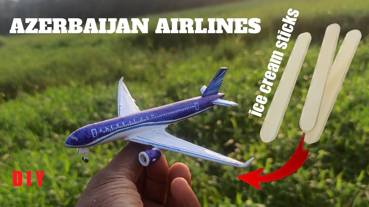 AZERBAIJAN BOEING 777-200 LR /FROM ICE CREAM STICKS# how #diy - YouTube