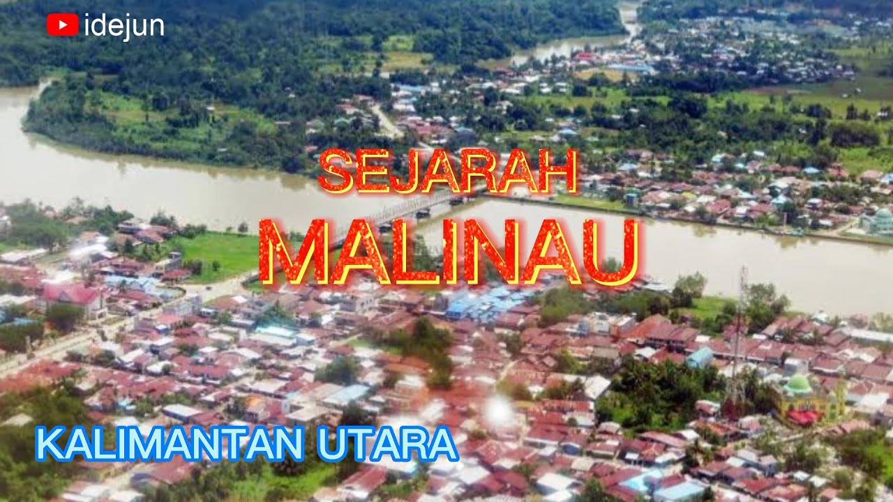 Sejarah Malinau Kalimantan Utara Penjelasan lengkap dan padat - YouTube