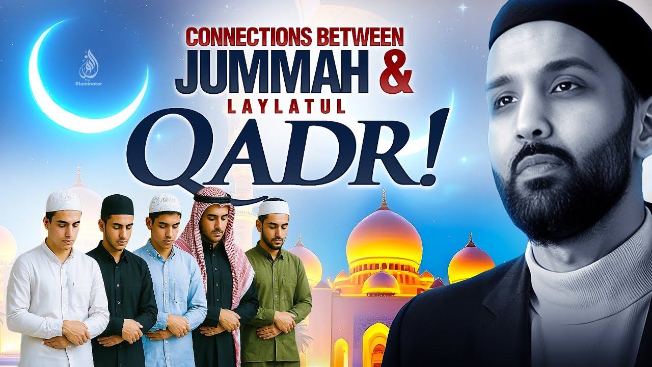 CONNECTIONS BETWEEN JUMMAH AND LAYLATUL QADR | Dr. Omar Suleiman - YouTube