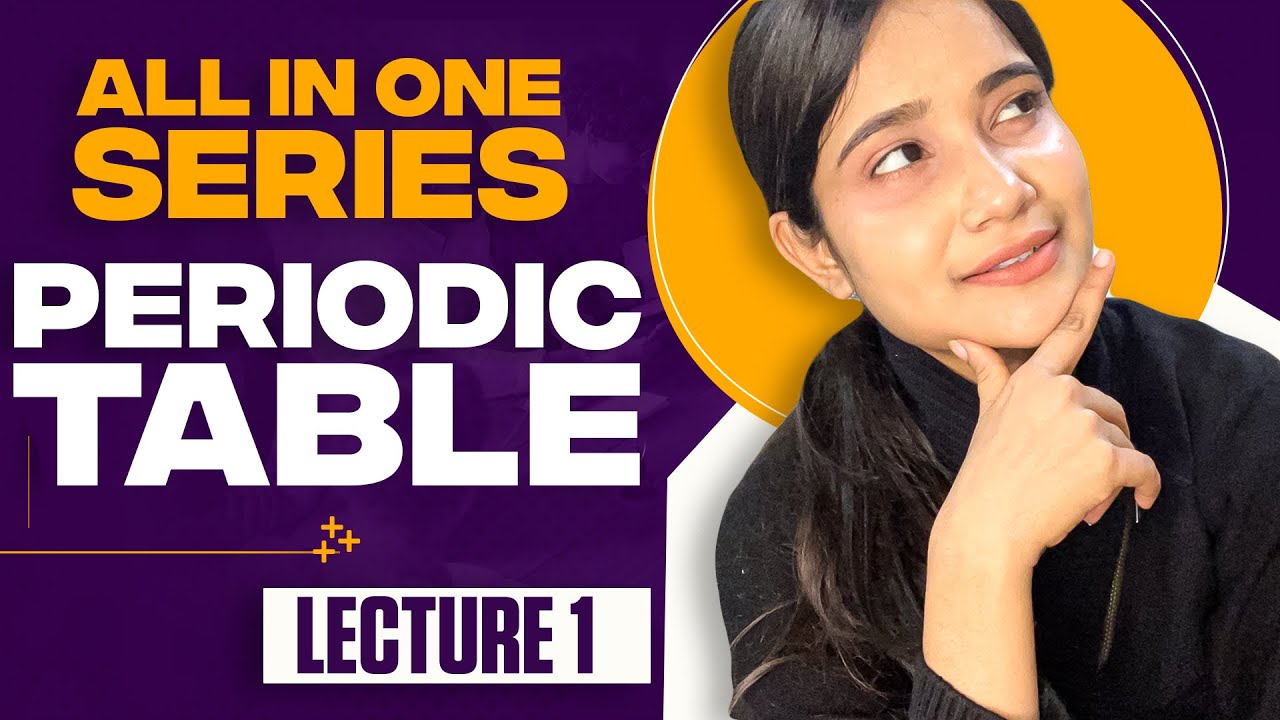 Periodic Table - lecture 1 | All in one series - YouTube