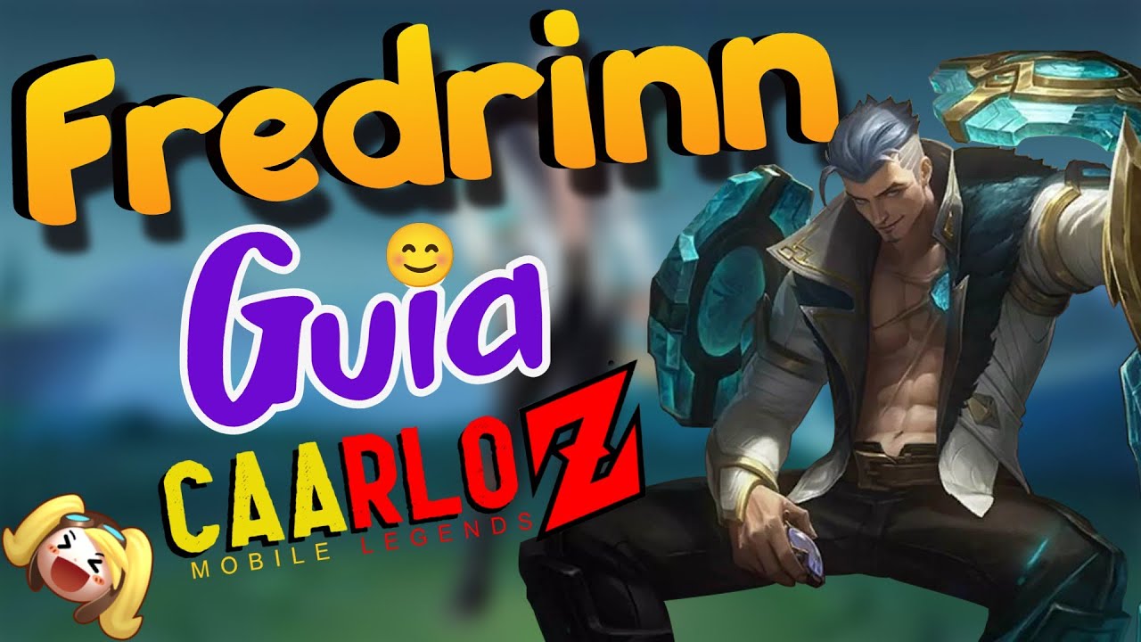 GUIA de Fredrinn Mobile legends Español -Tutorial Fredrinn - caarloz ...
