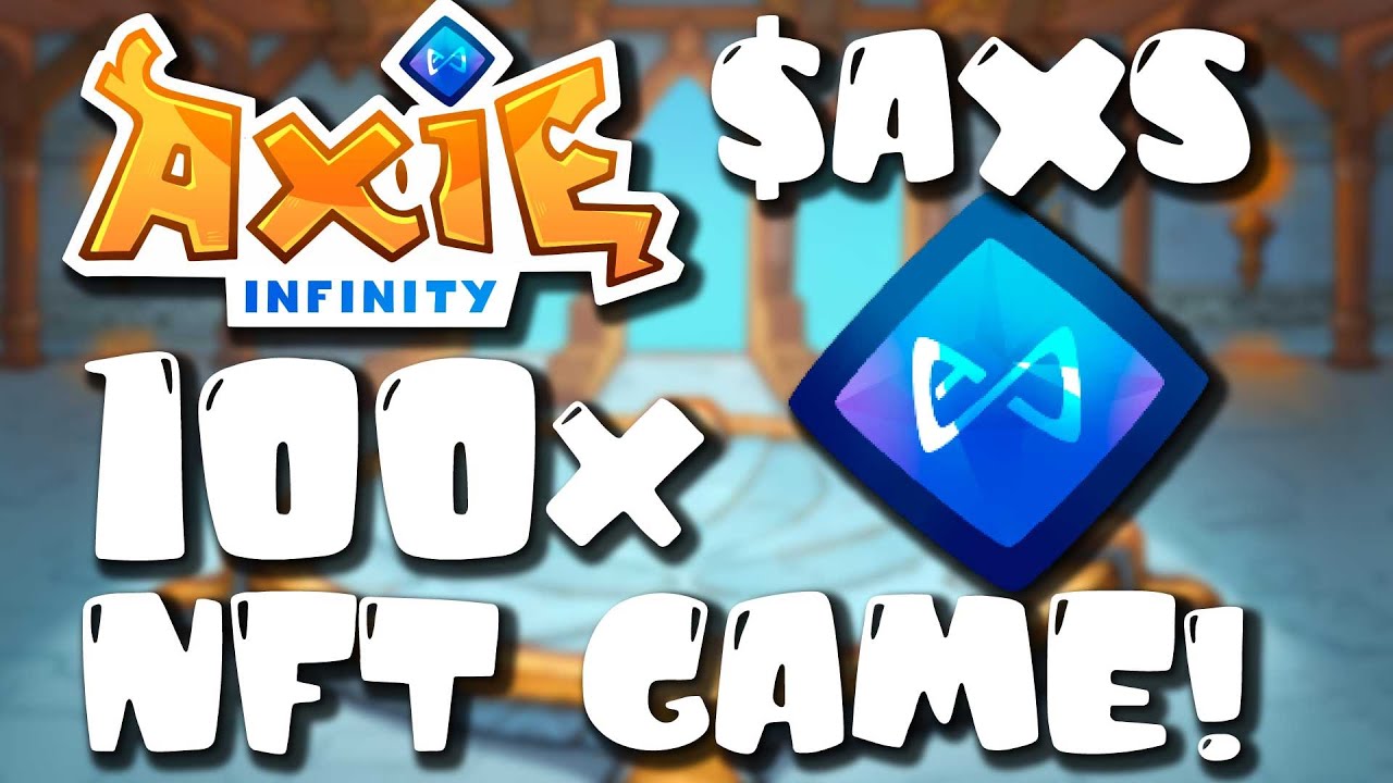 AXIE INFINITY - TOP 100X NFT, WHY $AXS TOKEN CAN 100X! @ENJOI EXPLAINS ...