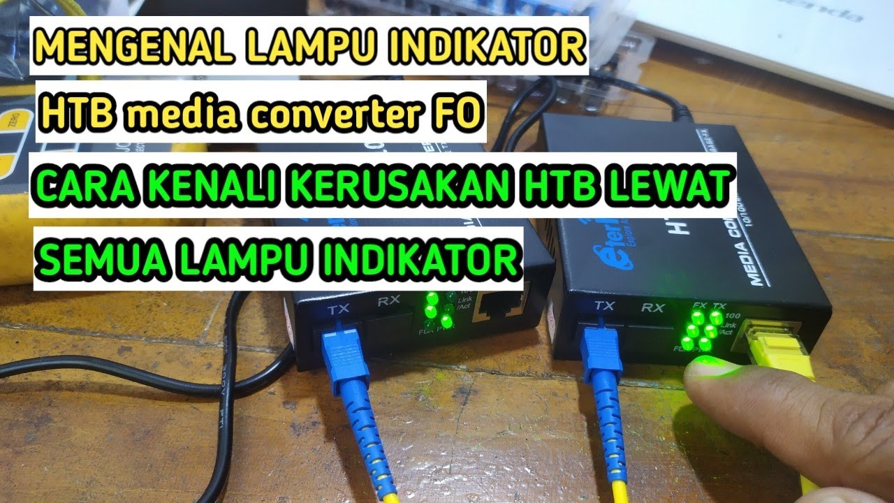 UNTUK PEMULA BAHAS TUNTAS HTB media converter FIBER OPTIK - YouTube