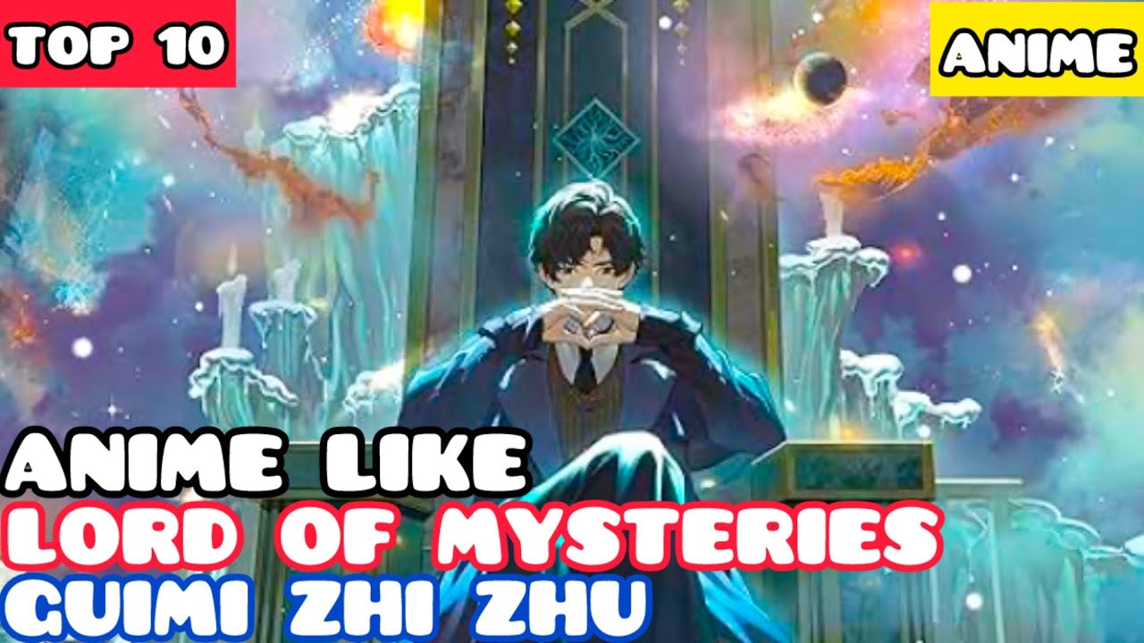 Top 10 Anime Like Lord of Mysteries - YouTube