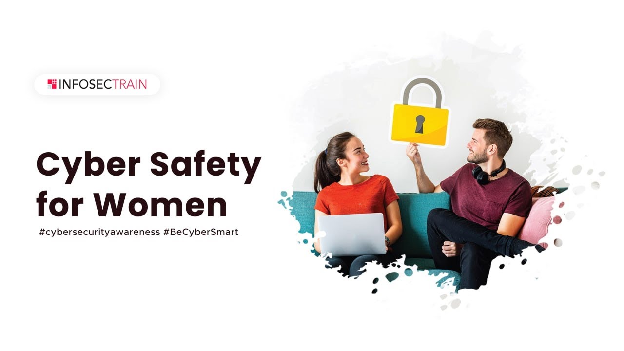 Cyber Safety For Women | Infosectrain - YouTube