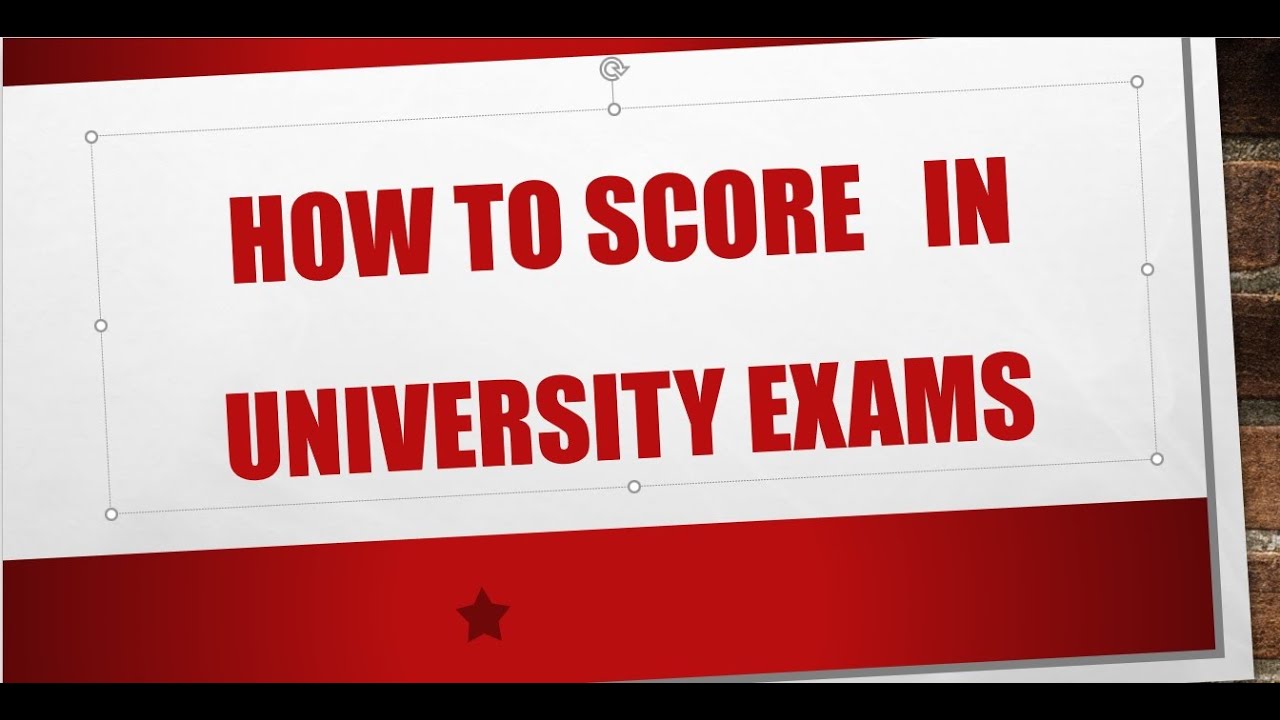 HOW TO SCORE IN ANY UNIVERSITY EXAMS - YouTube
