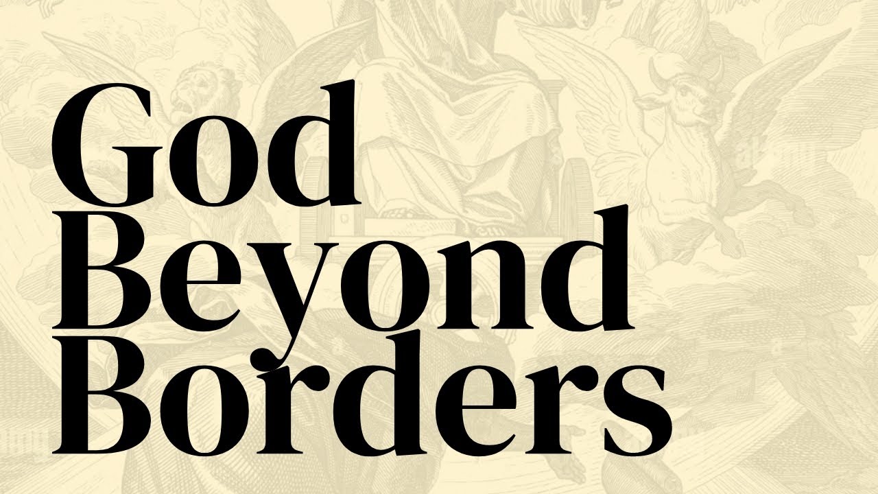 God Beyond Borders - YouTube