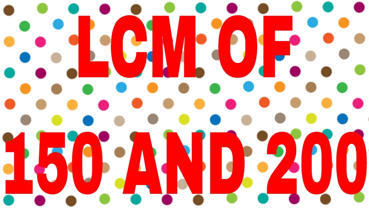 LCM Of 150 And 200 YouTube lcm-of-150-and-200-youtube