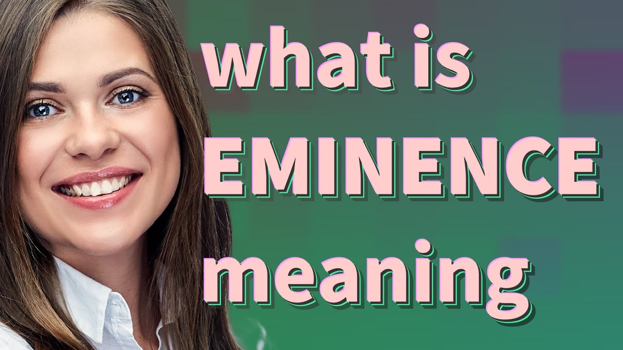 Eminence | meaning of Eminence - YouTube