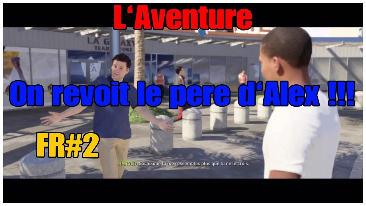 On revoit le père d'Alex!!!!! #2 - YouTube