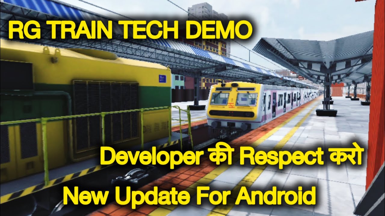 Developer की Respect करो | New Update For Android | RG TRAIN TECH DEMO | New Update Omg 😱 - YouTube
